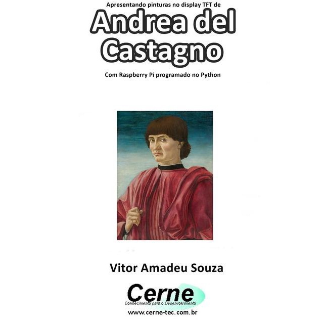 Apresentando Pinturas No Display Tft De Andrea Del Castagno