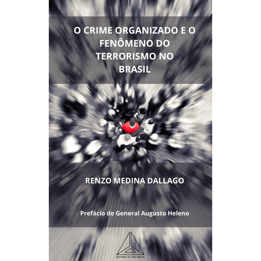 O Crime Organizado No Brasil E O Fenômeno Do Terrorismo No Brasil
