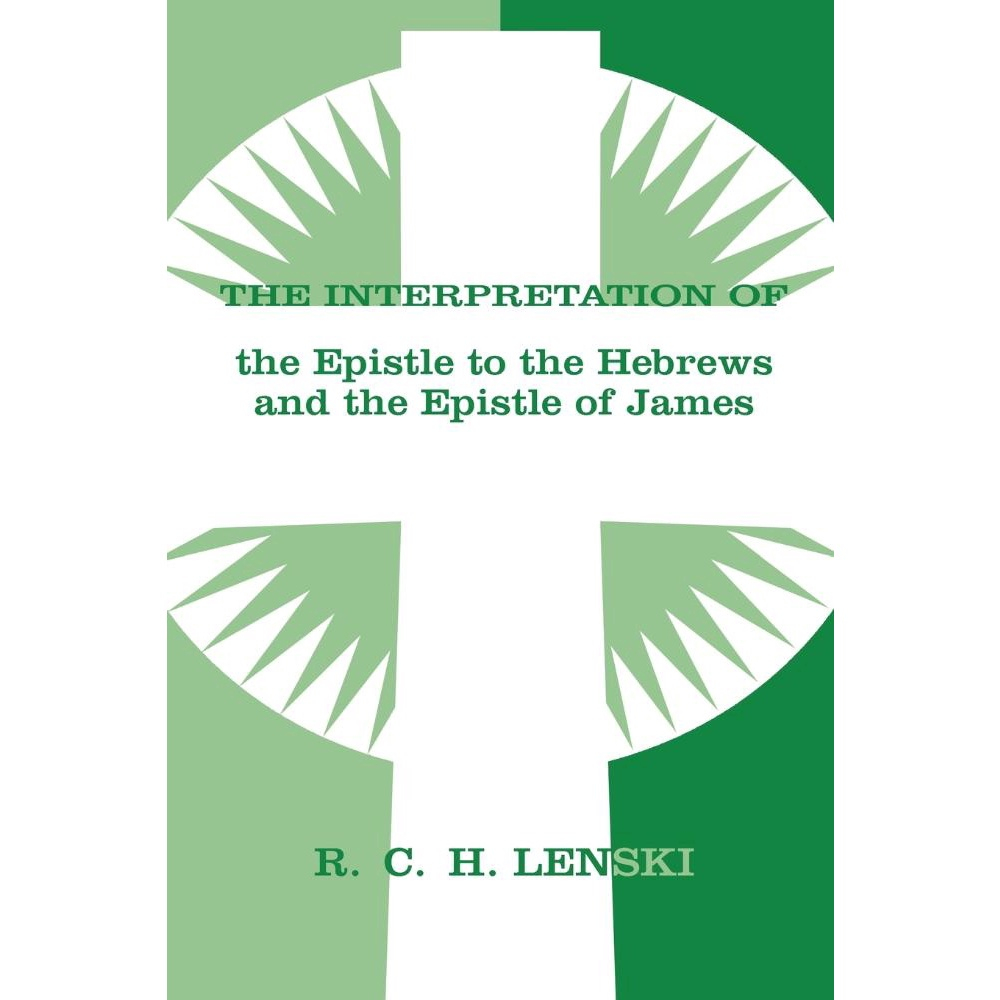 The Interpretation Of The Epistle To The Hebrews And The Epistle Of
