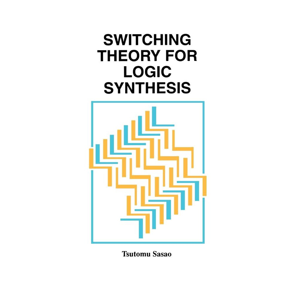 Switching Theory for Logic Synthesis | Submarino Switching Theory for Logic Synthesis | Submarino
