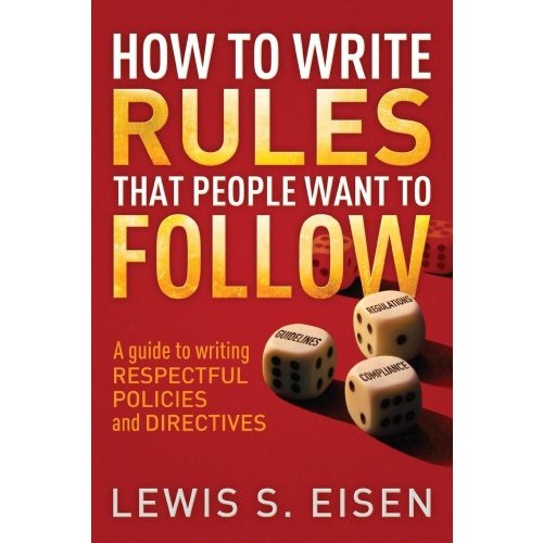 Livro How To Write Rules That People Want To Follow A Guide To 