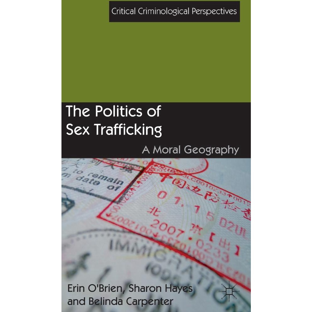 Livro The Politics Of Sex Trafficking A Moral Geography Critical