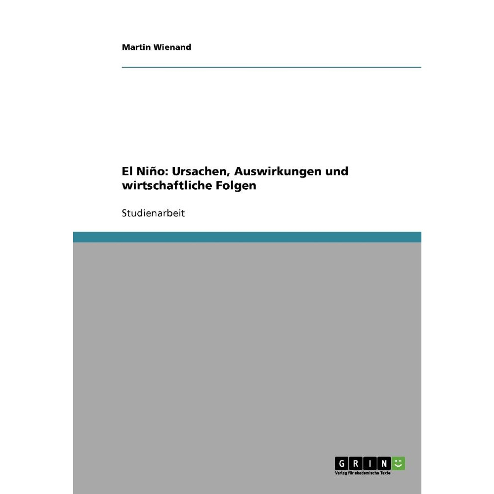 El Nio. Ursachen, Auswirkungen und wirtschaftliche Folgen no Shoptime El Nio. Ursachen, Auswirkungen und wirtschaftliche Folgen no Shoptime