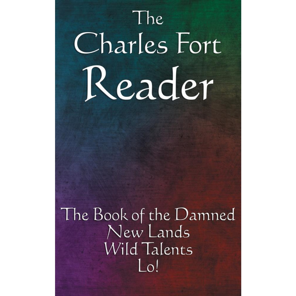 The Charles Fort Reader | Submarino The Charles Fort Reader | Submarino