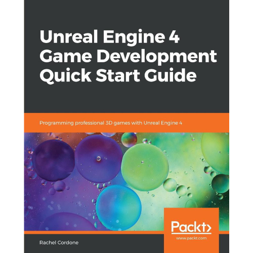 Unreal Engine 4 Game Development Quick Start Guide | Submarino Unreal Engine 4 Game Development Quick Start Guide | Submarino