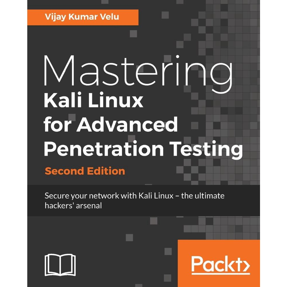Mastering Kali Linux for Advanced Penetration Testing - Second Edition ... Mastering Kali Linux for Advanced Penetration Testing - Second Edition ...