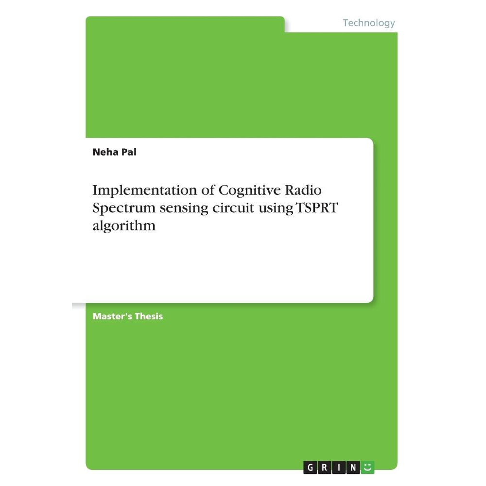 Implementation Of Cognitive Radio Spectrum Sensing Circuit Using Tsprt