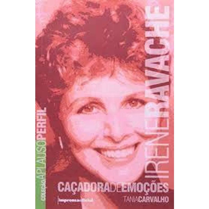 Colecao aplauso perfil - irene ravache: cacadora de emocoes em Promoção ... Colecao aplauso perfil - irene ravache: cacadora de emocoes em Promoção ...