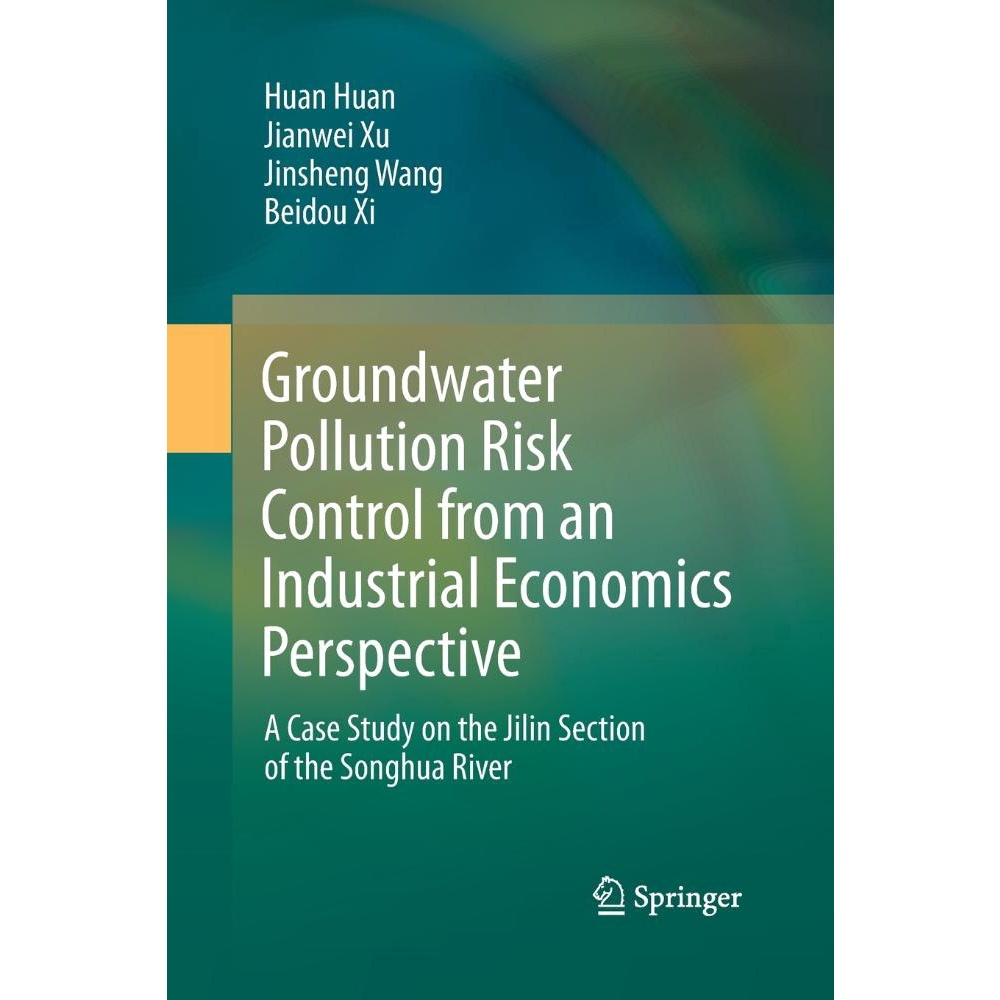 Groundwater Pollution Risk Control from an Industrial Economics ... Groundwater Pollution Risk Control from an Industrial Economics ...