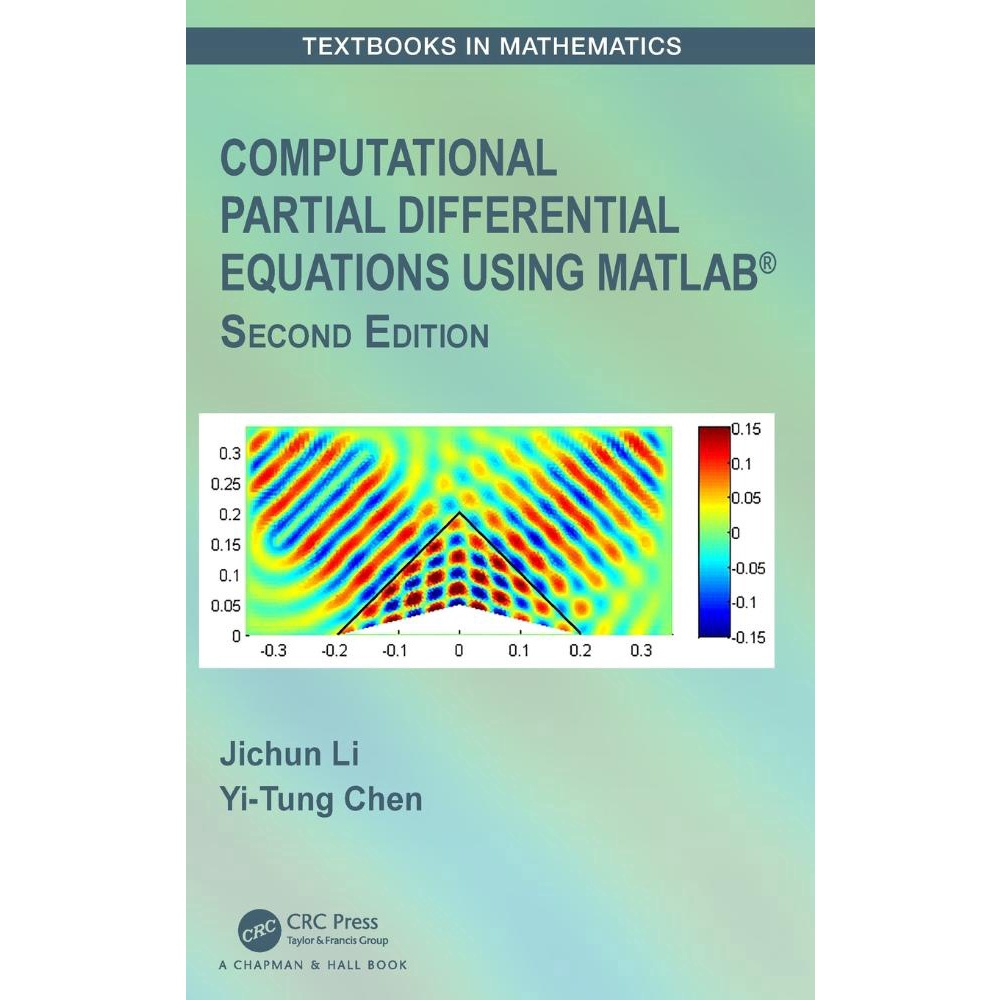 Computational Partial Differential Equations Using matlab no Shoptime Computational Partial Differential Equations Using matlab no Shoptime