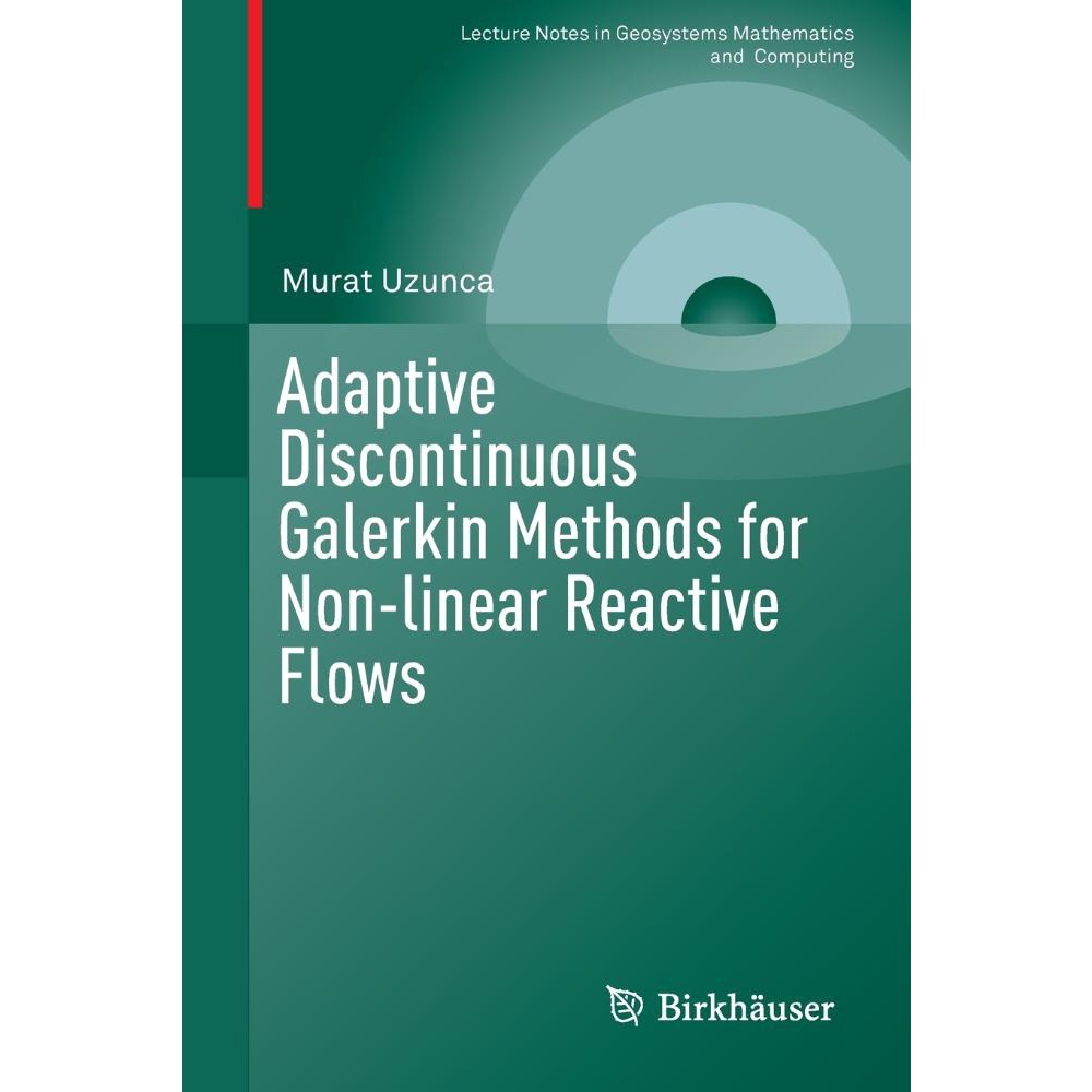 Adaptive Discontinuous Galerkin Methods for Non-linear Reactive Flows ... Adaptive Discontinuous Galerkin Methods for Non-linear Reactive Flows ...