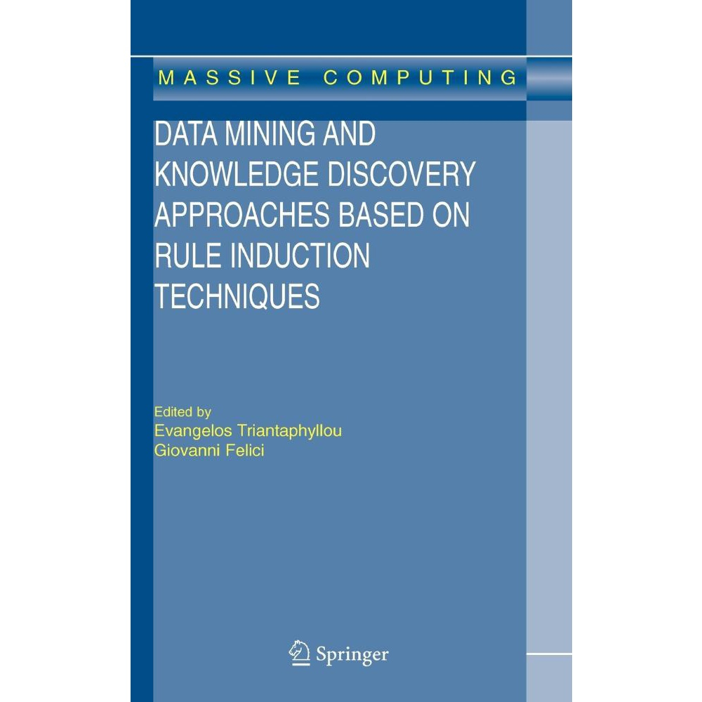 Data Mining And Knowledge Discovery Approaches Based On Rule Induction Techniques No Shoptime 3211