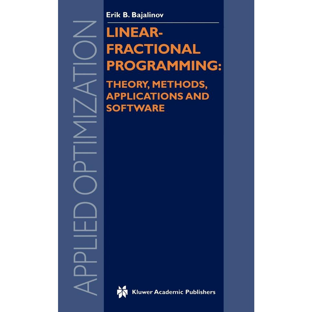 Linear Fractional Programming Theory Methods Applications And