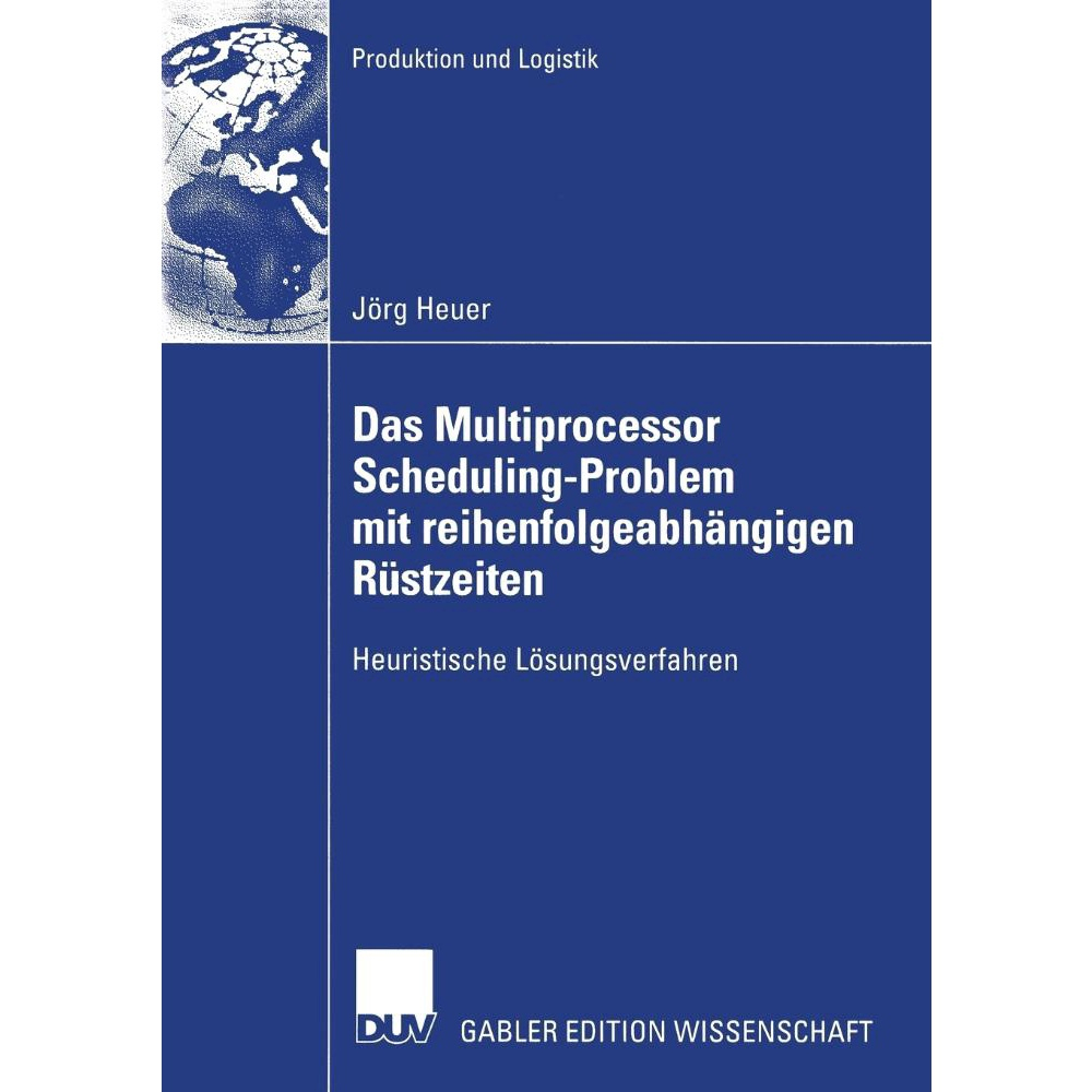 Das Multiprocessor Scheduling-Problem mit reihenfolgeabhngigen ... Das Multiprocessor Scheduling-Problem mit reihenfolgeabhngigen ...