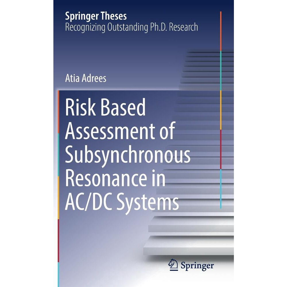 Risk Based Assessment of Subsynchronous Resonance in ac/dc Systems no ... Risk Based Assessment of Subsynchronous Resonance in ac/dc Systems no ...