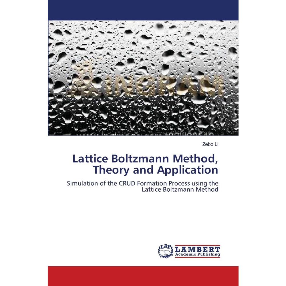 Lattice Boltzmann Method, Theory and Application no Shoptime Lattice Boltzmann Method, Theory and Application no Shoptime