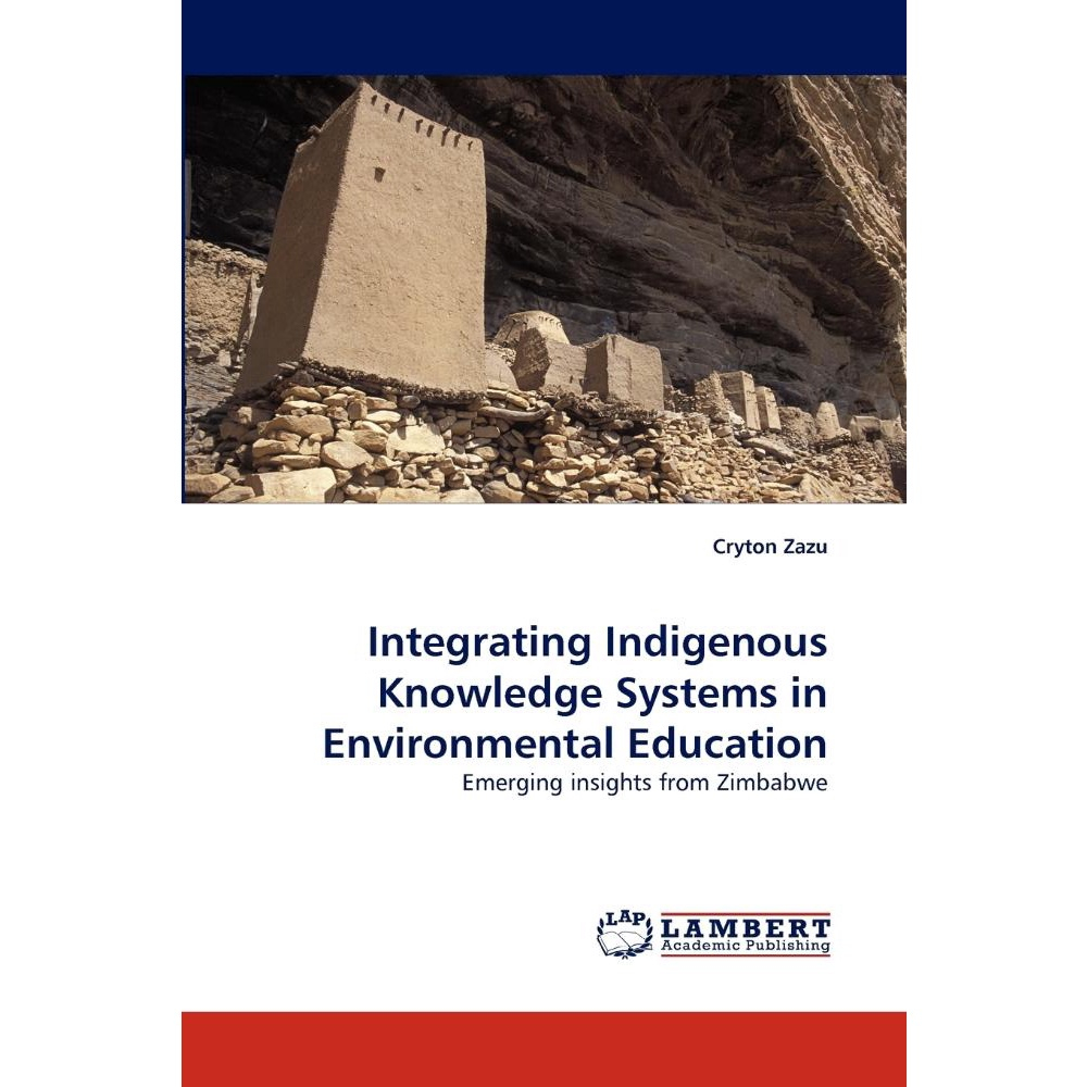 Integrating Indigenous Knowledge Systems in Environmental E | Submarino Integrating Indigenous Knowledge Systems in Environmental E | Submarino
