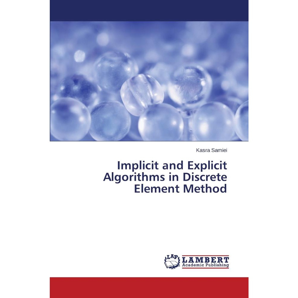 Implicit and Explicit Algorithms in Discrete Element Method no Shoptime Implicit and Explicit Algorithms in Discrete Element Method no Shoptime