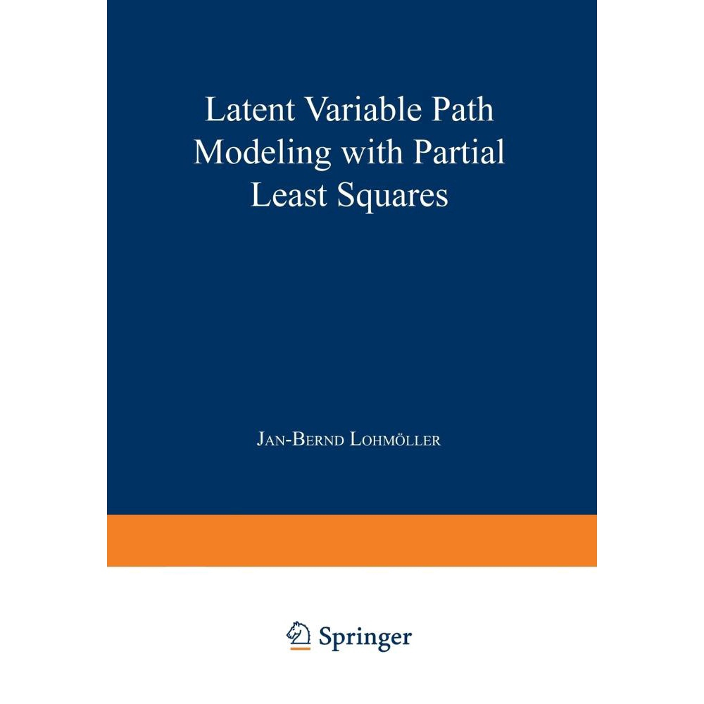 Latent Variable Path Modeling with Partial Least Squares | Submarino Latent Variable Path Modeling with Partial Least Squares | Submarino