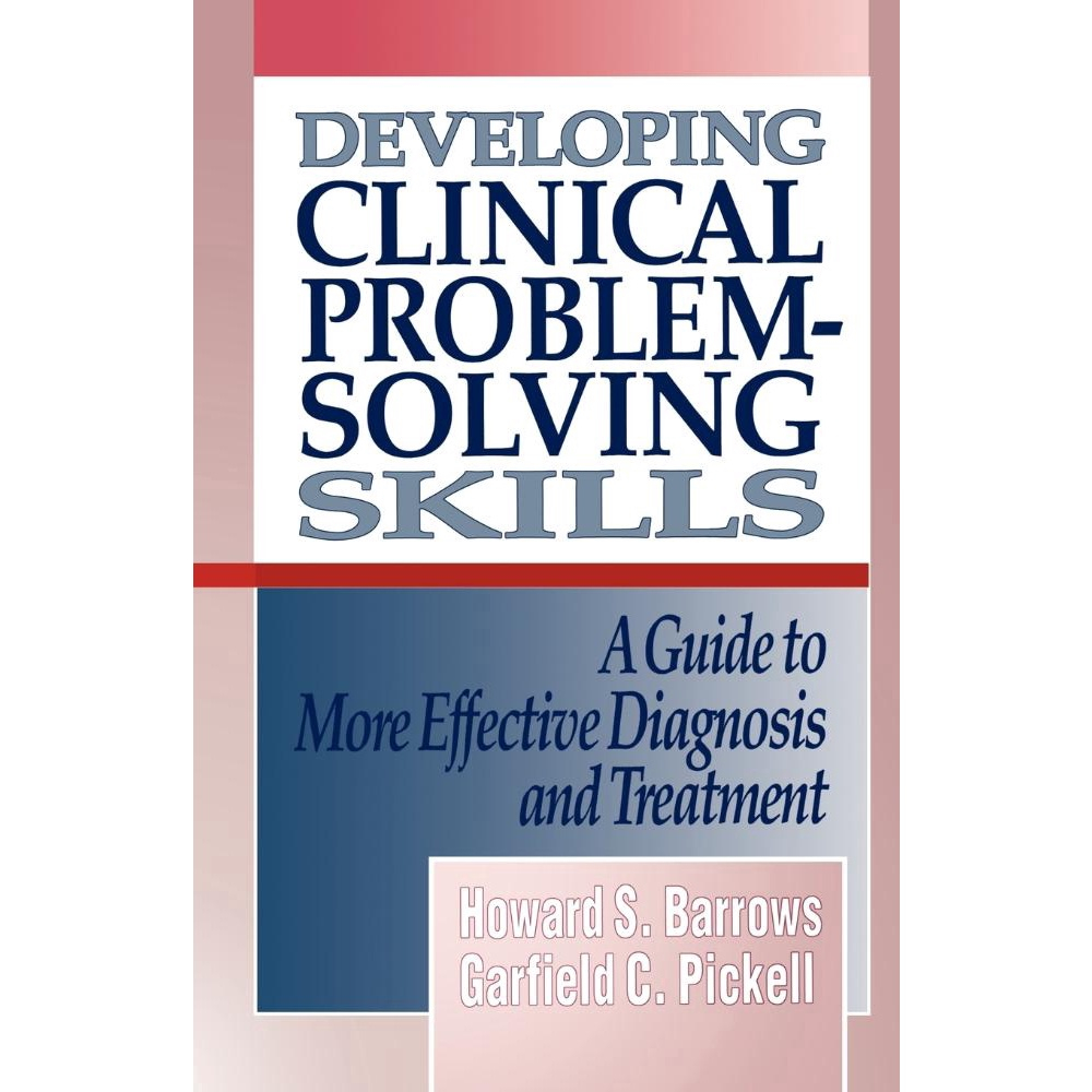 Developing Clinical Problem-Solving Skills no Shoptime Developing Clinical Problem-Solving Skills no Shoptime