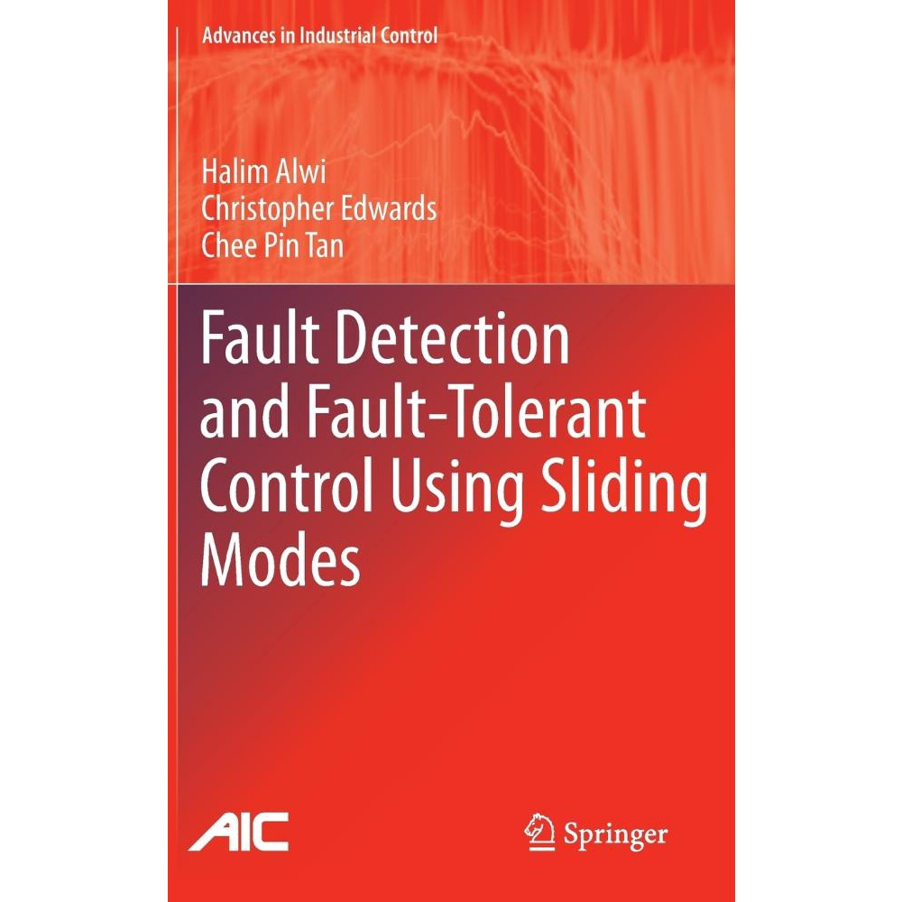 Fault Detection And Fault Tolerant Control Using Sliding Modes No Shoptime
