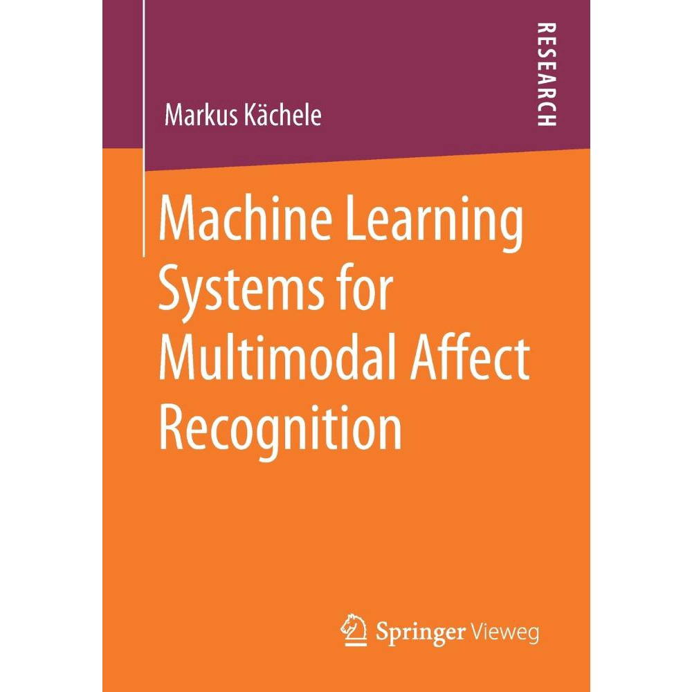 Machine Learning Systems For Multimodal Affect Recognition Em Promoção Na Americanas 