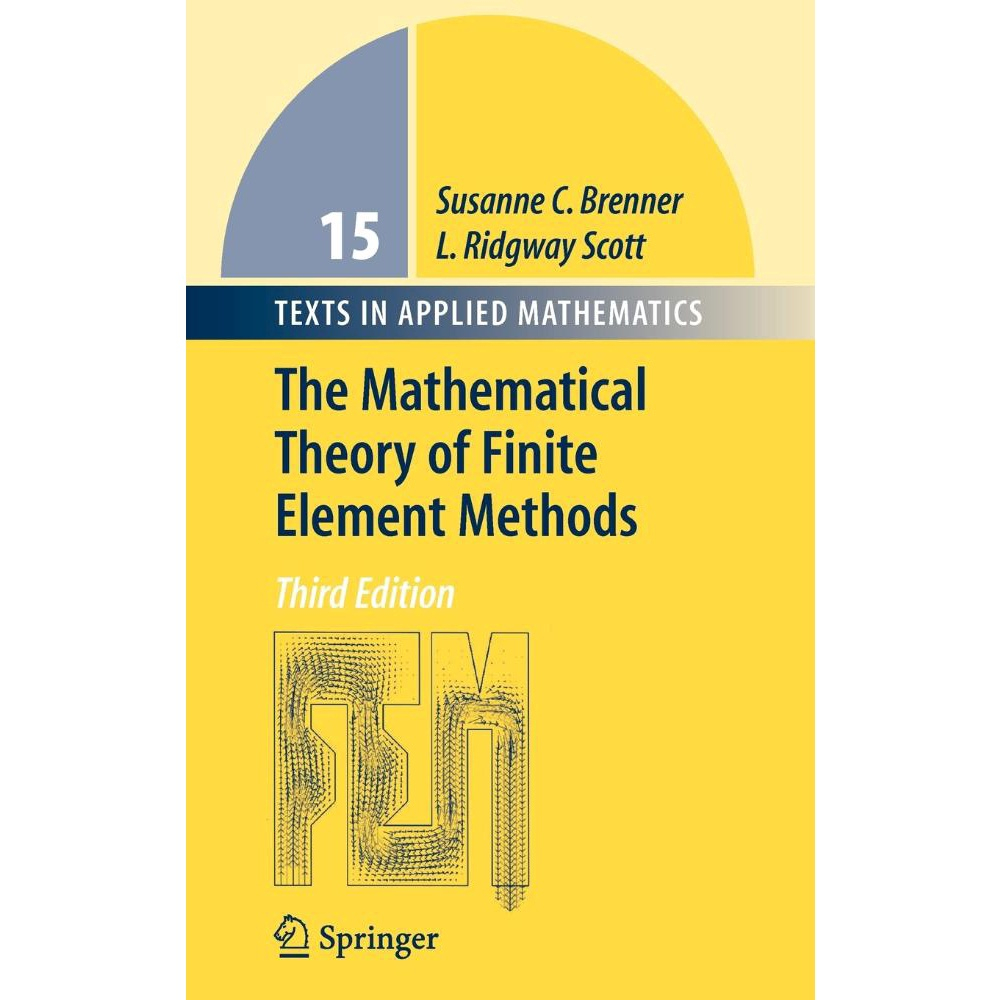 The Mathematical Theory of Finite Element Methods | Submarino The Mathematical Theory of Finite Element Methods | Submarino