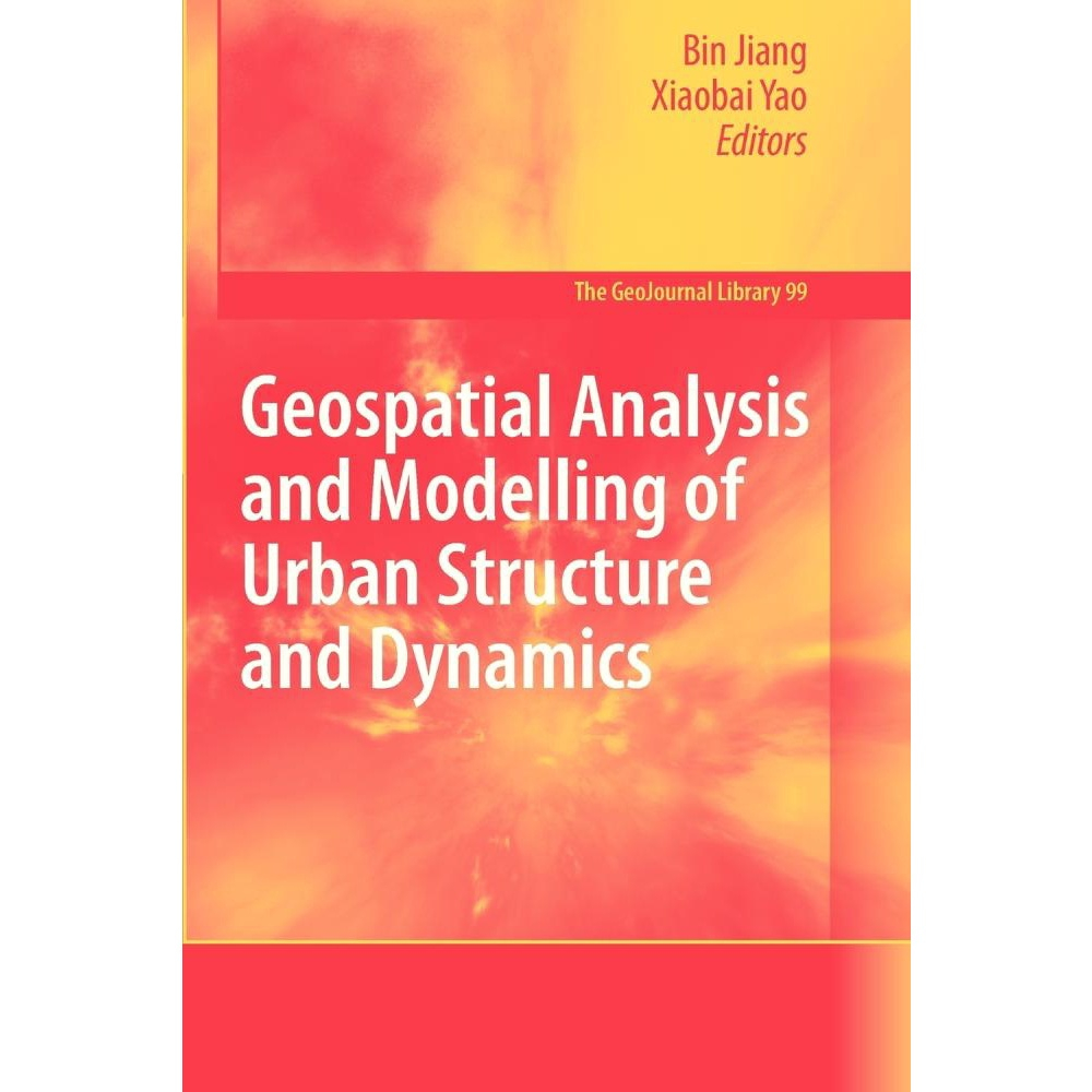 Geospatial Analysis And Modelling Of Urban Structure And Dynamics No
