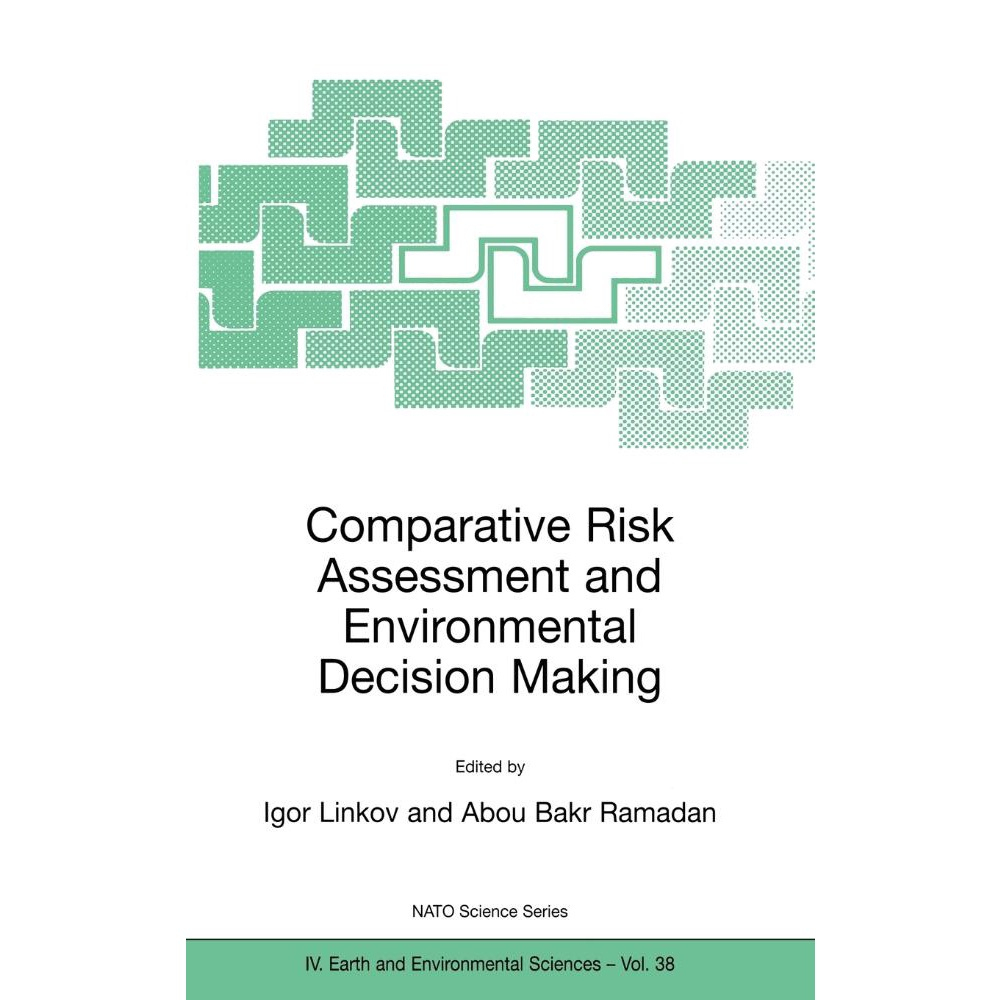 Comparative Risk Assessment and Environmental Decision Making em ... Comparative Risk Assessment and Environmental Decision Making em ...