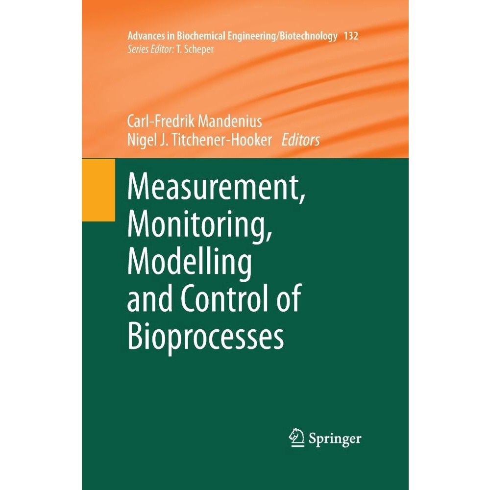 Measurement Monitoring Modelling And Control Of Bioprocesses Submarino