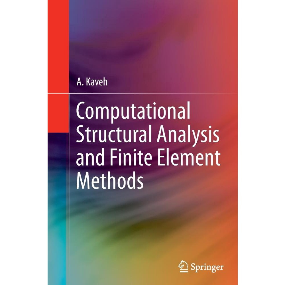 Computational Structural Analysis and Finite Element Methods | Submarino Computational Structural Analysis and Finite Element Methods | Submarino