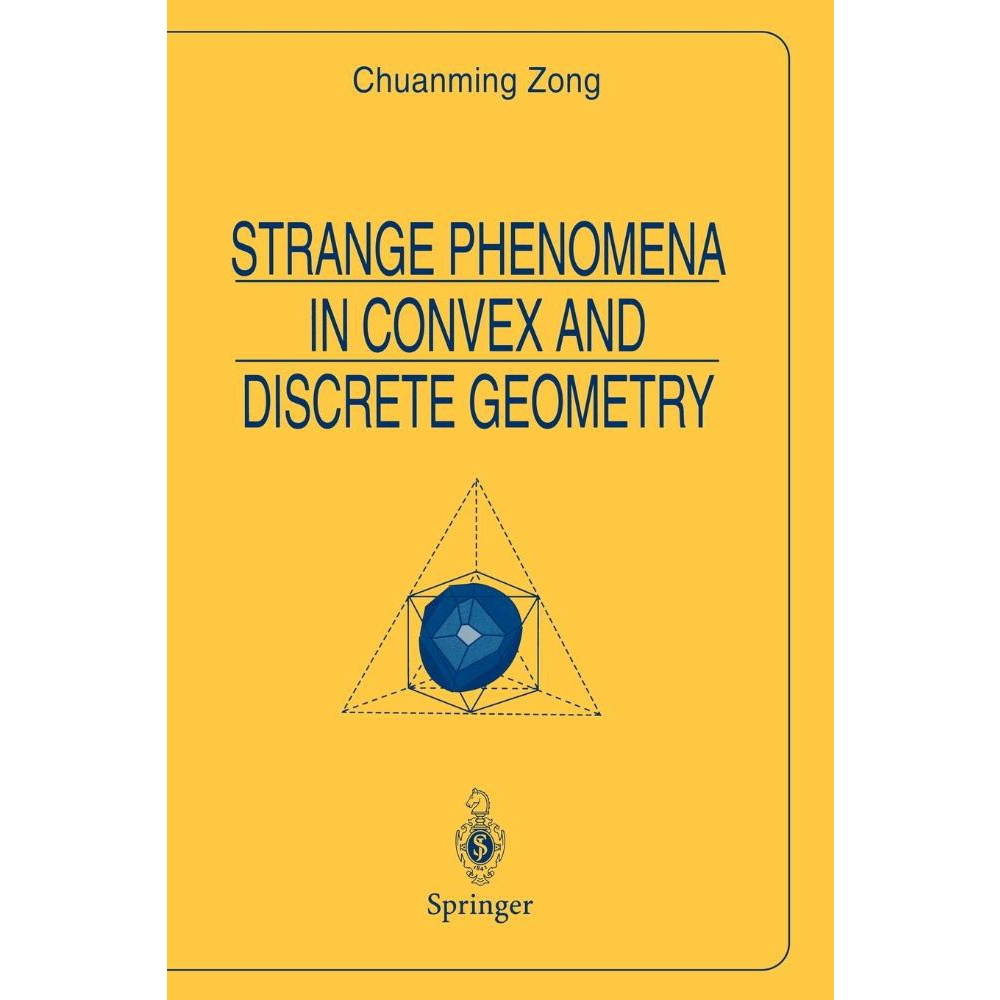Strange Phenomena in Convex and Discrete Geometry no Shoptime Strange Phenomena in Convex and Discrete Geometry no Shoptime