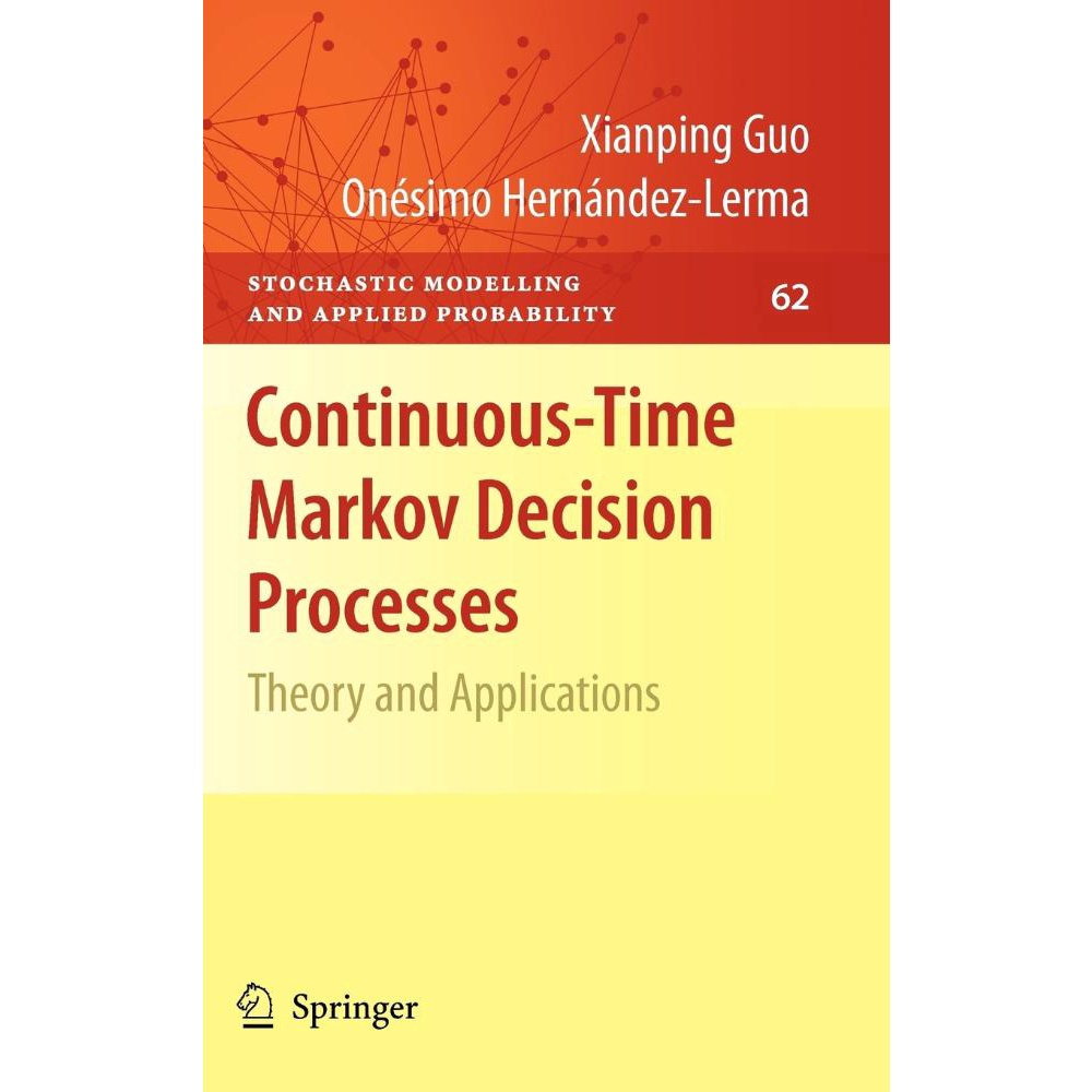 Continuous-Time Markov Decision Processes | Submarino Continuous-Time Markov Decision Processes | Submarino