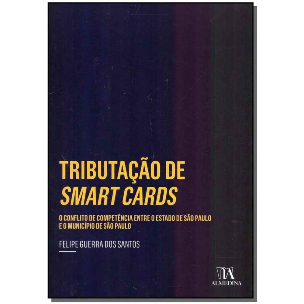 Tributação de smart cards: o conflito de competência entre o estado de ... Tributação de smart cards: o conflito de competência entre o estado de ...
