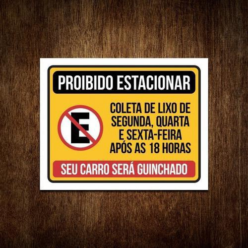 Placa Proibido Estacionar Coleta De Lixo Seu Carro Guinchado | Submarino Placa Proibido Estacionar Coleta De Lixo Seu Carro Guinchado | Submarino