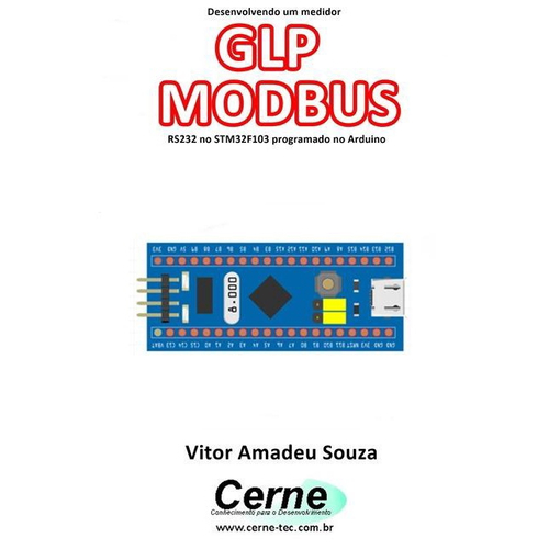 Desenvolvendo Um Medidor Glp Modbus Rs232 No Stm32f103 Programado No Arduino Submarino