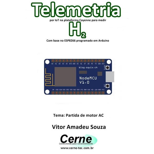 Telemetria Por Iot Na Plataforma Cayenne Para Medir H2 Com Base No Esp8266 Programado Em Arduino