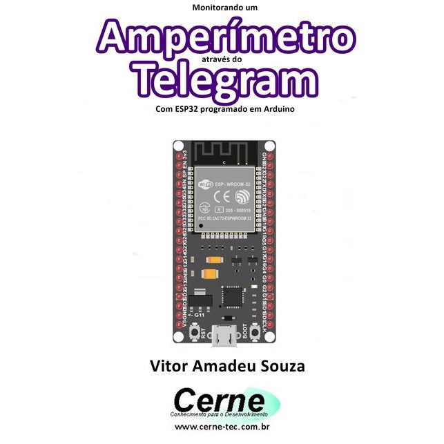Monitorando Um Amperimetro Atraves Do Telegram Com Esp32 Programado Em Arduino Em Promoção Na