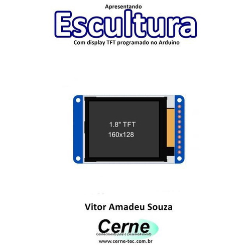 Apresentando Escultura Com Display Tft Programado No Arduino Submarino