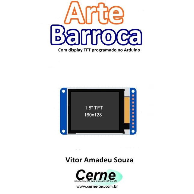 Arte Barroca Com Display Tft Programado No Arduino No Shoptime
