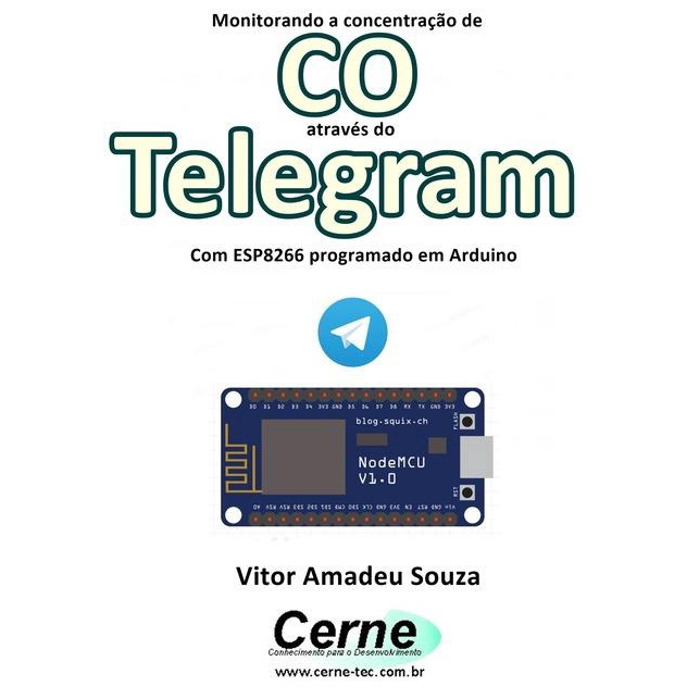 Monitorando A Concentracao De Co Atraves Do Telegram Com Esp8266 Nodemcu Do Em Arduino Em