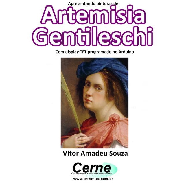 Apresentando Pinturas De Artemisia Gentileschi Com Display Tft Programado No Arduino Submarino 4392