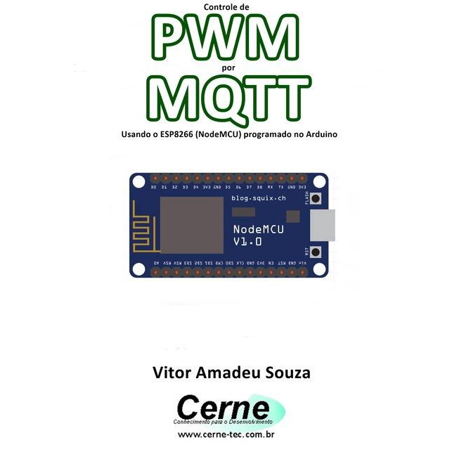 Controle De Pwm Por Mqtt Usando O Esp8266 Nodemcudo No Arduino Na