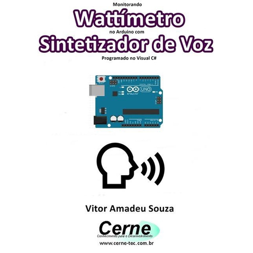 Monitorando Wattimetro No Arduino Com Sintetizador De Voz Programado No Visual C No Shoptime