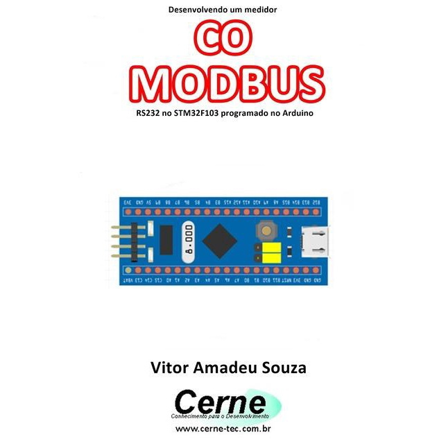 Desenvolvendo Um Medidor Co Modbus Rs232 No Stm32f103 Programado No Arduino Submarino