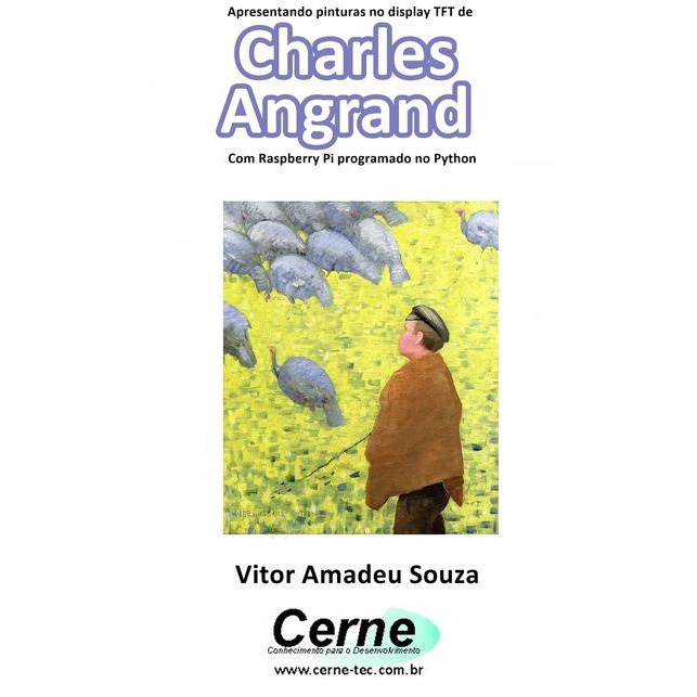 Apresentando Pinturas No Display Tft De Charles Angrand Com Raspberry Pi Programado No Python No 2641
