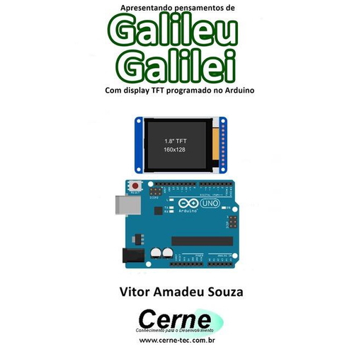Apresentando Pensamentos De Galileu Galilei Com Display Tft Programado No Arduino Submarino