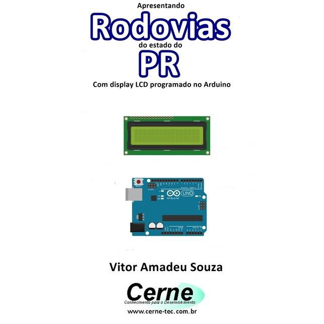 Apresentando Rodovias Do Estado Do Pr Com Display Lcd Programado No Arduino No Shoptime