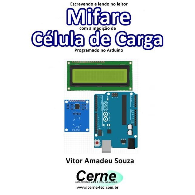 Escrevendo E Lendo No Leitor Mifare Com A Medicao De Celula De Carga Programado No Arduino No 1304