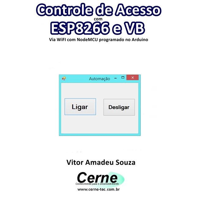Controle De Acesso Com Esp8266 E Vb Via Wifi Com Nodemcu Programado No Arduino Submarino